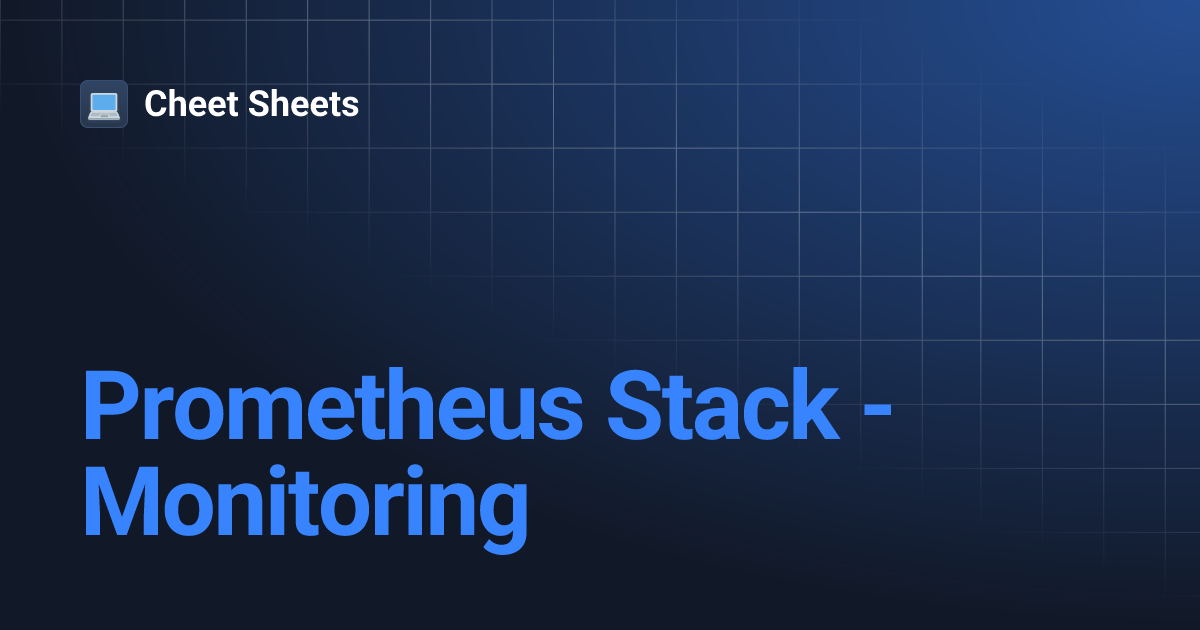 Prometheus Stack - Monitoring | Cheet Sheets