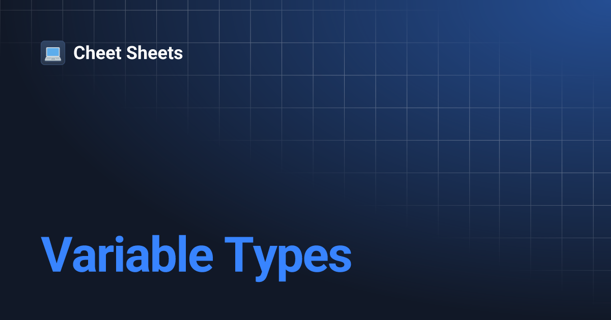 Variable Types | Cheet Sheets