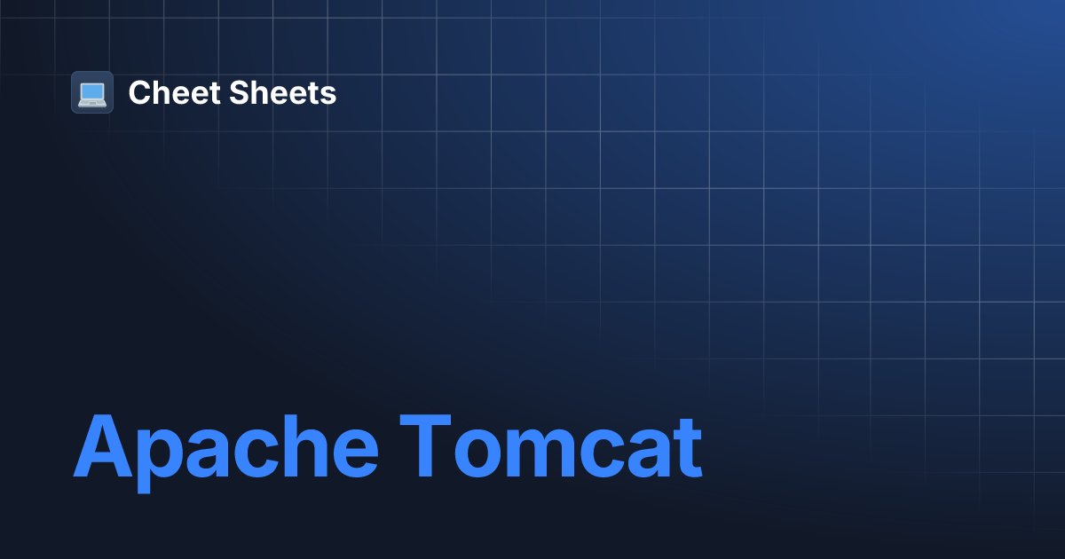 Apache Tomcat | Cheet Sheets