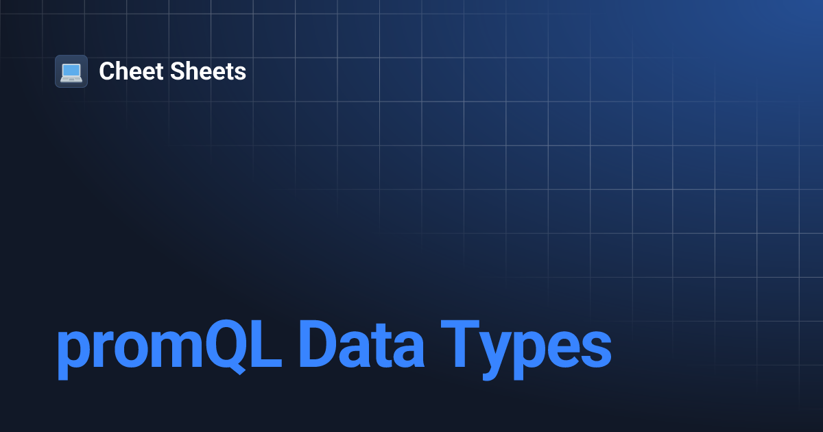 promQL Data Types | Cheet Sheets