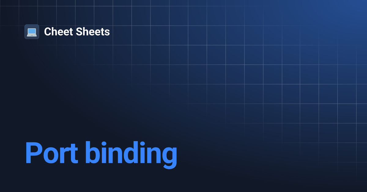 Port binding | Cheet Sheets
