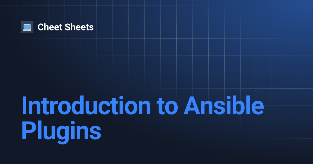 Introduction to Ansible Plugins | Cheet Sheets