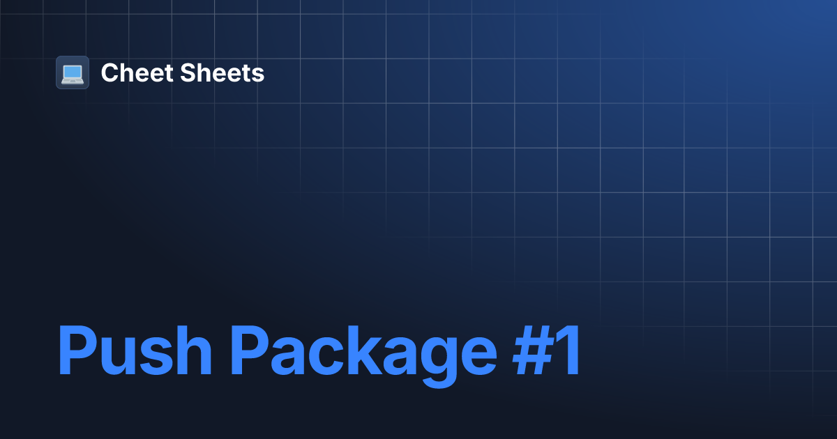 Push Package #1 | Cheet Sheets