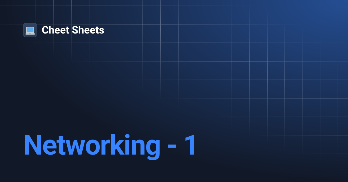 Networking - 1 | Cheet Sheets